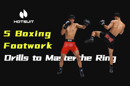 5 Boxing Footwork Drills to Master the Ring - Hotsuit